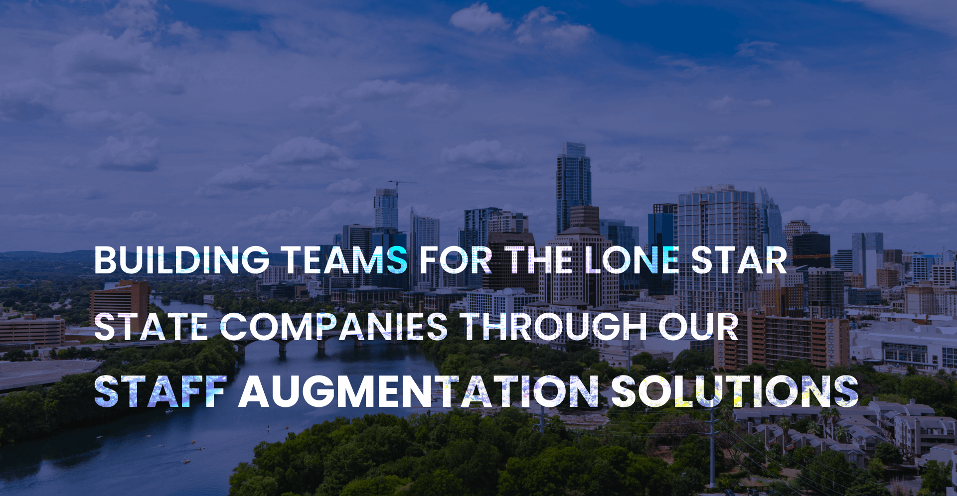 Onshore Software Developers | Staff Augmentation Solutions in the Lone Star State